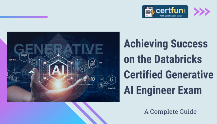 Databricks Certified Generative AI Engineer Associate Exam Tips | CertFun